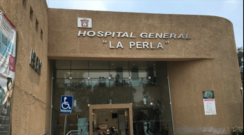 TRABAJA AL 100% EL HOSPITAL GENERAL “LA PERLA” DE NEZAHUALCÓYOTL – Por ...